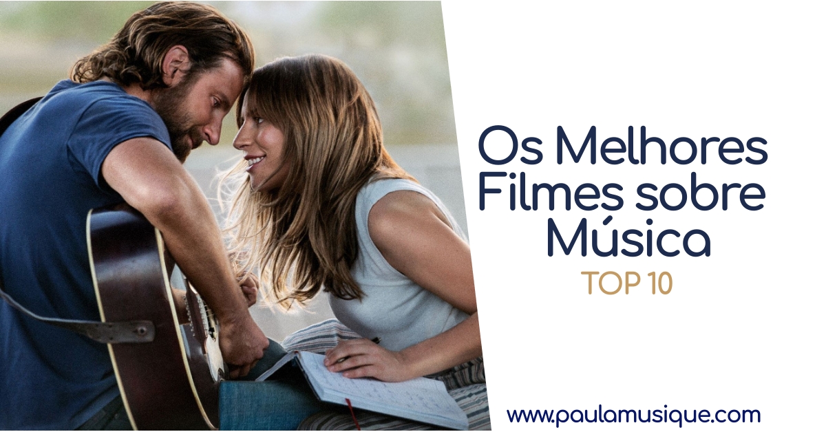 Os Melhores Filmes sobre Música - Top 10 – Paula Musique